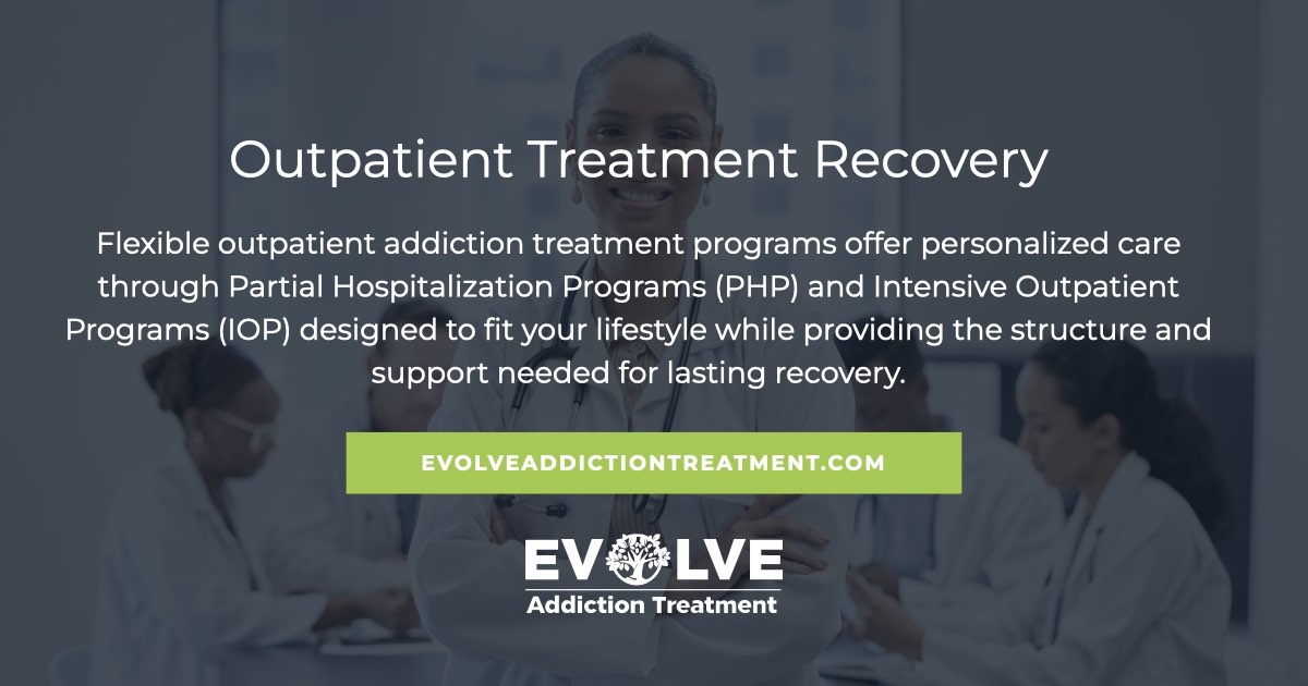 Outpatient Addiction Treatment - Evolve Addiction Treatment